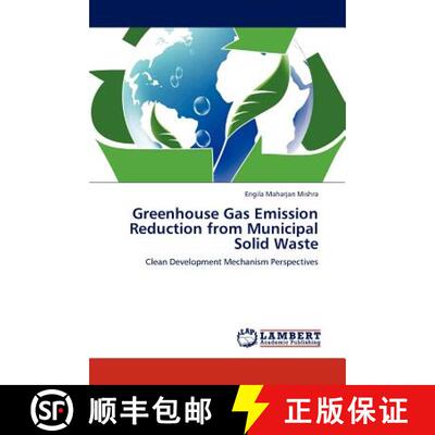 预订 Greenhouse Gas Emission Reduction from Municipal Solid Waste [9783845428994]