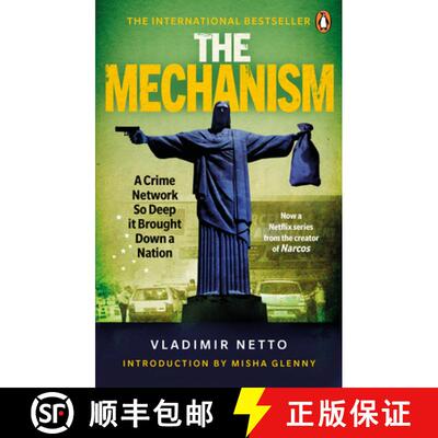 【3-4周达】The Mechanism : A Crime Network So Deep it Brought Down a Nation [9781529102895]