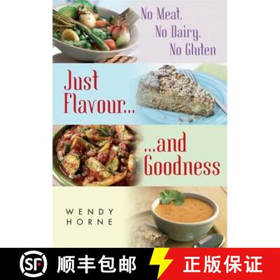 【3-4周达】No Meat, No Dairy, No Gluten: Just Flavour and Goodness [9781905862726]