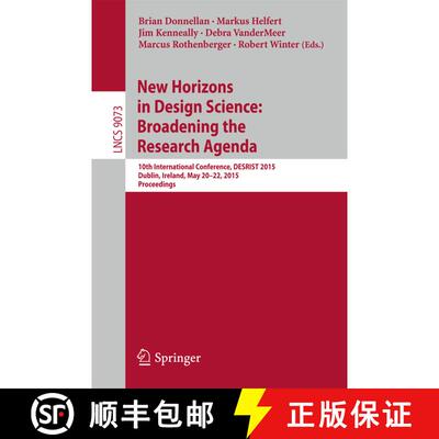 【3-4周达】New Horizons in Design Science: Broadening the Research Agenda: 10th International Confere... [9783319187136]