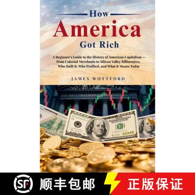【3-4周达】How America Got Rich: A Beginner's Guide to the History of American Capitalism - from Colo... [9798240929601]