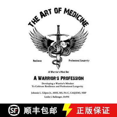 【3-4周达】The Art of Medicine - a Warrior's Profession: Developing a Warriors Mindset to Cultivate R... [9798991816205]
