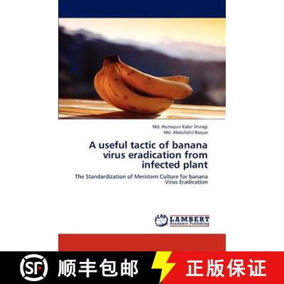 预订 A Useful Tactic of Banana Virus Eradication from Infected Plant [9783659200410]