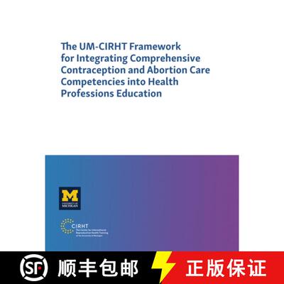 【3-4周达】The UM–CIRHT Framework for Integrating Comprehensive Contraception and Abortion Care Comp... [9781607855132]