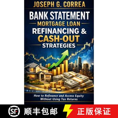 【3-4周达】Bank Statement Mortgage Loan Refinancing & Cash-Out Strategies: How to Refinance and Acces... [9798295813757]