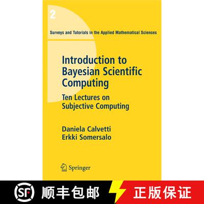 【3-4周达】An Introduction to Bayesian Scientific Computing : Ten Lectures on Subjective Computing [9780387733937]
