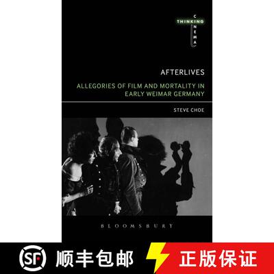 【3-4周达】Afterlives: Allegories of Film and Mortality in Early Weimar Germany [9781501317729]