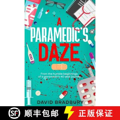 【3-4周达】A Paramedic's Daze: From the humble beginnings of a paramedic's 40 year journey. [9781764428804]