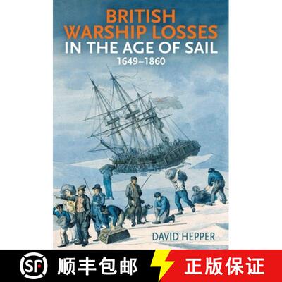 【3-4周达】精装 British Warship Losses in the Age of Sail: 1649-1859 [9781399031028]