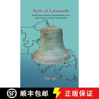 【3-4周达】Bells of Falmouth: Stories from a historic Massachusetts town uncovered by curiosity about... [9781953080431]