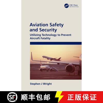 【3-4周达】精装 Aviation Safety and Security: Utilizing Technology to Prevent Aircraft Fatality [9780367275198]