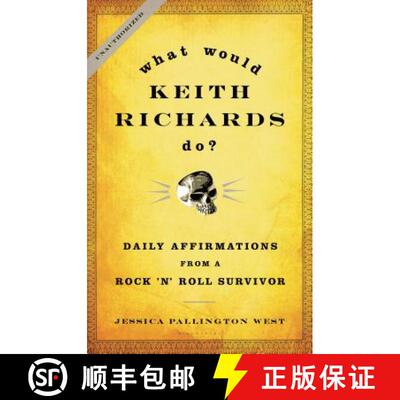 【3-4周达】What Would Keith Richards Do?: Daily Affirmations from a Rock 'n' Roll Survivor [9781596916142]