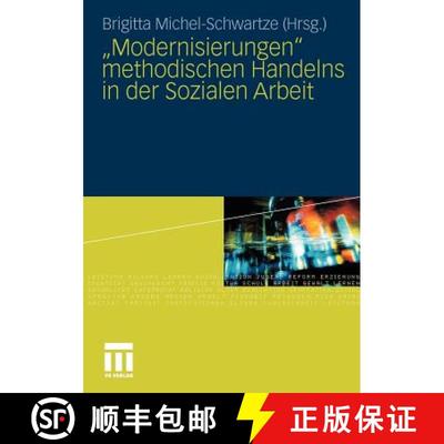 【3-4周达】Modernisierungen methodischen Handelns in der Sozialen Arbeit [9783531166445]