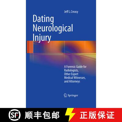 【3-4周达】精装 Dating Neurological Injury: : A Forensic Guide for Radiologists, Other Expert Medical... [9781607612490]