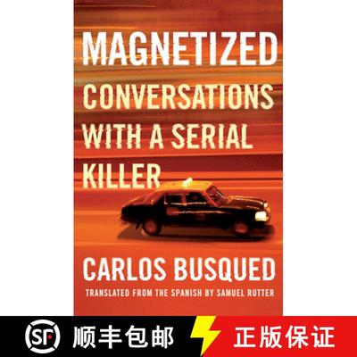 【3-4周达】Magnetized: Conversations with a Serial Killer [9781948226684]