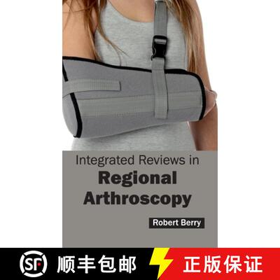 【3-4周达】精装 Integrated Reviews in Regional Arthroscopy [9781632412652]