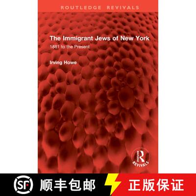 【3-4周达】精装 The Immigrant Jews of New York: 1881 to the Present [9781041026655]