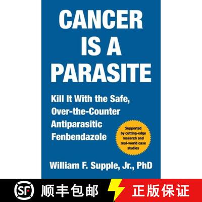 【3-4周达】精装 Cancer Is a Parasite: Kill it with the Safe, Over-the-Counter Antiparasitic Fenbendazole [9781510785137]