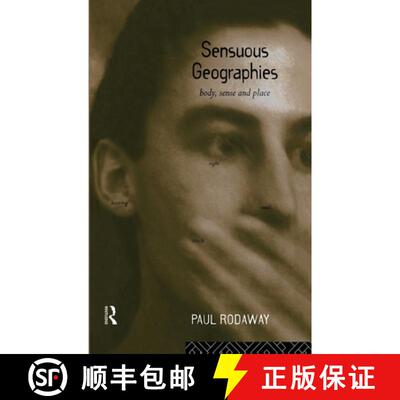 【3-4周达】精装 Sensuous Geographies: Body, Sense and Place [9780415088299]