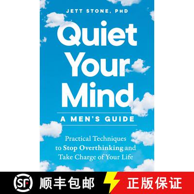 【3-4周达】Quiet Your Mind - a Men's Guide: Practical Techniques to Stop Overthinking and Take Charge... [9780593886410]