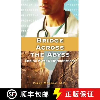 【3-4周达】Bridge Across the Abyss: Medical Myths and Misconceptions [9781581129878]