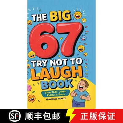 【3-4周达】精装 The Big 67 Try Not to Laugh Book: Clean Kids' Jokes, Riddles & Puns - Perfect for Par... [9789371232739]