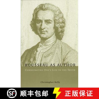 预订 Rousseau as Author – Consecrating One`s Life to the Truth [9780226430232]