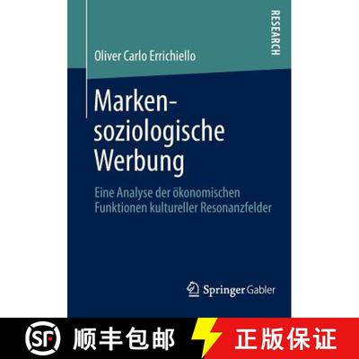 【3-4周达】Markensoziologische Werbung : Eine Analyse der ökonomischen Funktionen kultureller Resona... [9783834945068]