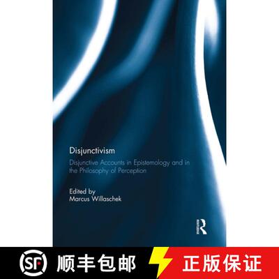 【3-4周达】Disjunctivism: Disjunctive Accounts in Epistemology and in the Philosophy of Perception [9781032929422]