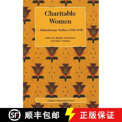 【3-4周达】Charitable Women: Philanthopic Welfare, 1780-1930 [9788778383396]