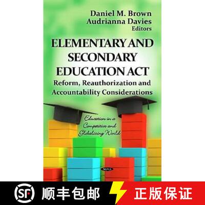 【3-4周达】精装 Elementary and Secondary Education Act: Reform, Reauthorization and Accountability Co... [9781619426948]