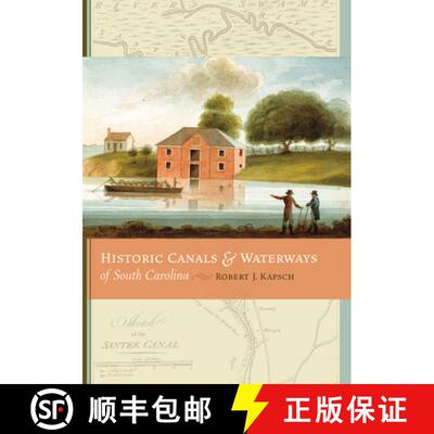 【3-4周达】精装 Historic Canals and Waterways of South Carolina [9781570038679]