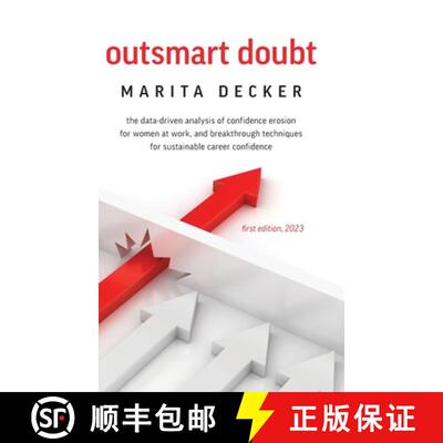 【3-4周达】精装 Outsmart Doubt: The data-driven analysis of confidence erosion for women at work, and... [9798822920804]