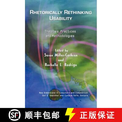 预订 精装 Rhetorically Rethinking Usability: Theories, Practices, and Methodologies [9781572738409]