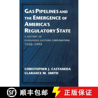 【3-4周达】精装 Gas Pipelines and the Emergence of America's Regulatory State: A History of Panhandle... [9780521561662]