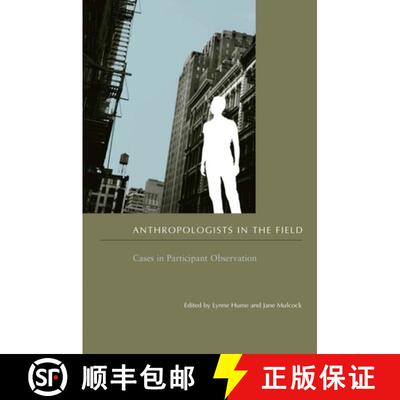 【3-4周达】精装 Anthropologists in the Field – Cases in Participant Observation [9780231130042]