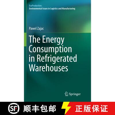 【3-4周达】The Energy Consumption in Refrigerated Warehouses (Softcover reprint of the original 1st e... [9783319822129]