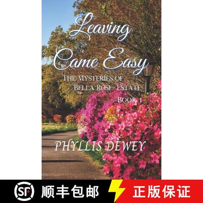 【3-4周达】Leaving Came Easy: The Mysteries of Bella Rose Estate Book 1 [9781736434703]