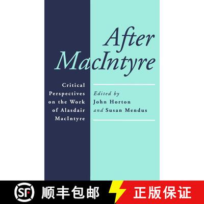【3-4周达】After Macintyre - Critical Perspectives On The Work Of Alasdair Macintyre [Wiley政治学] [9780745613550]