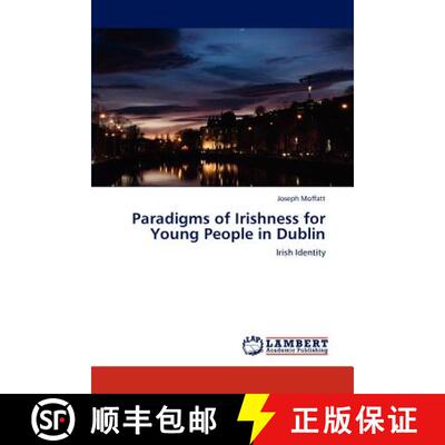 预订 Paradigms of Irishness for Young People in Dublin [9783846521847]