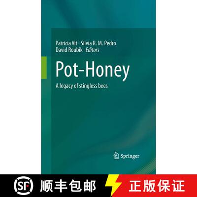 【3-4周达】Pot-Honey : A legacy of stingless bees [9781493941421]