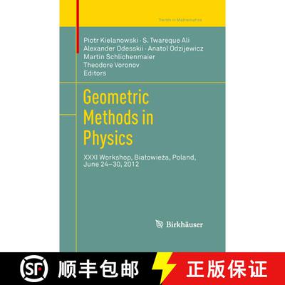 【3-4周达】Geometric Methods in Physics: XXXI Workshop, Bialowieża, Poland, June 24-30, 2012 (So... [9783034807814]