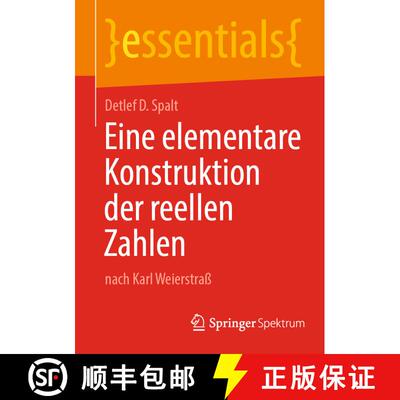 【3-4周达】Eine elementare Konstruktion der reellen Zahlen: nach Karl Weierstraß [9783662689165]