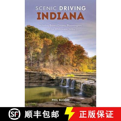 【3-4周达】Scenic Driving Indiana: Including Brown County, Bloomington, and the Whitewater Valley (2n... [9781493089031]