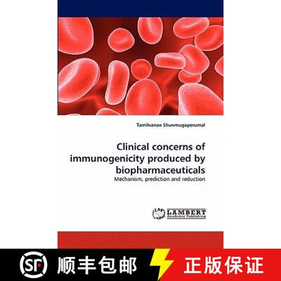 【3-4周达】Clinical concerns of immunogenicity produced by biopharmaceuticals [9783843356008]