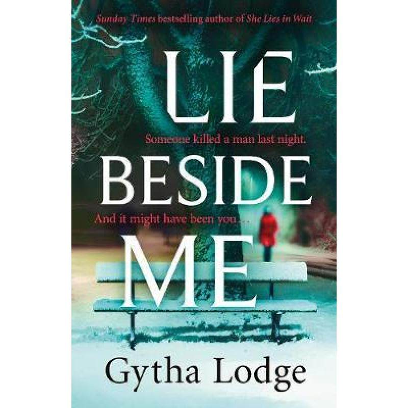 预订 Lie Beside Me: The twisty and gripping psychological thriller from ...