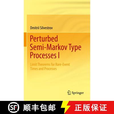 【3-4周达】Perturbed Semi-Markov Type Processes I : Limit Theorems for Rare-Event Times and Processes [9783030924058]
