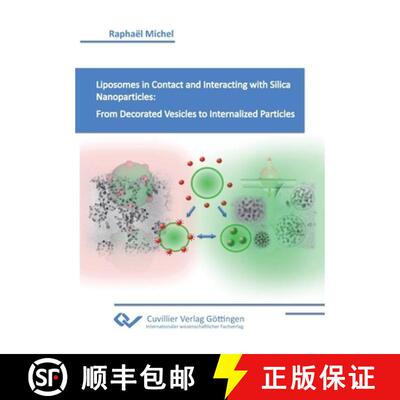 【3-4周达】Liposomes in Contact and Interacting with Silica Nanoparticles: From Decorated Vesicles to... [9783954045792]
