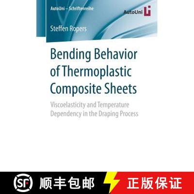 【3-4周达】Bending Behavior of Thermoplastic Composite Sheets : Viscoelasticity and Temperature Depen... [9783658175931]