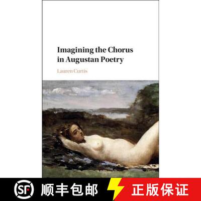 预订 精装 Imagining the Chorus in Augustan Poetry [9781107188785]